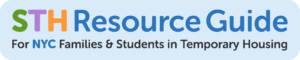 STH Resource Guide for NYC Families & Students in Temporary Housing - A ...